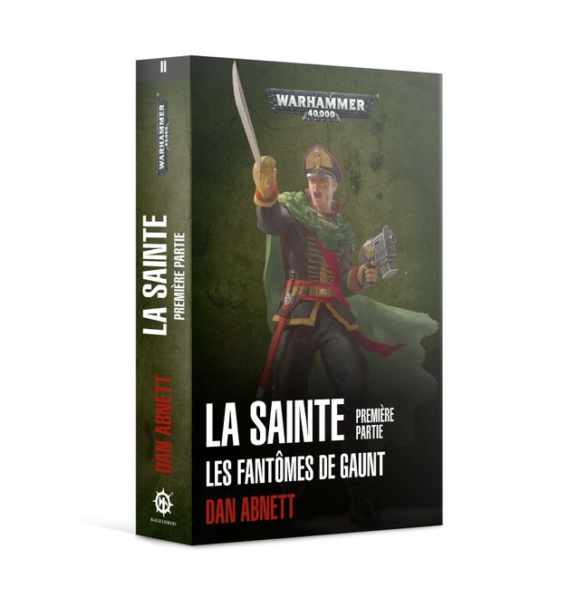 Les Fantômes de Gaunt: La Sainte Première Partie (Broché)